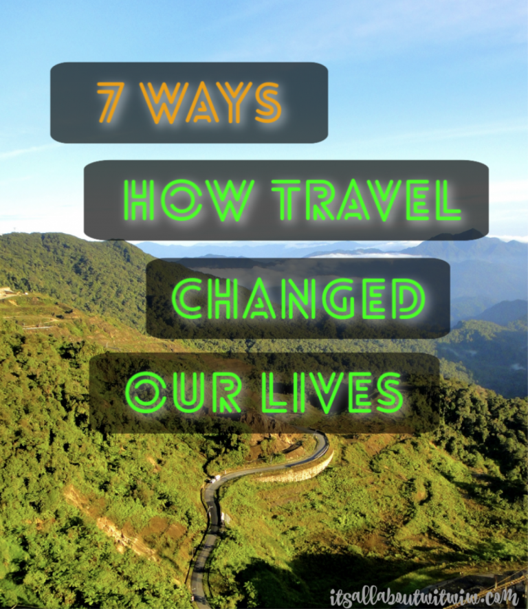 7 ways how travel changed our lives