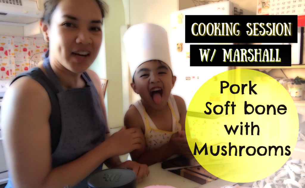 Cooking Session with Marshall - Pork Soft bones with Mushrooms